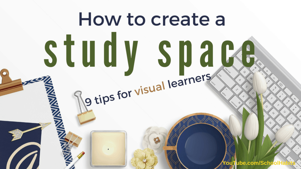 how-to-create-a-study-space-9-tips-for-visual-learners-schoolhabits