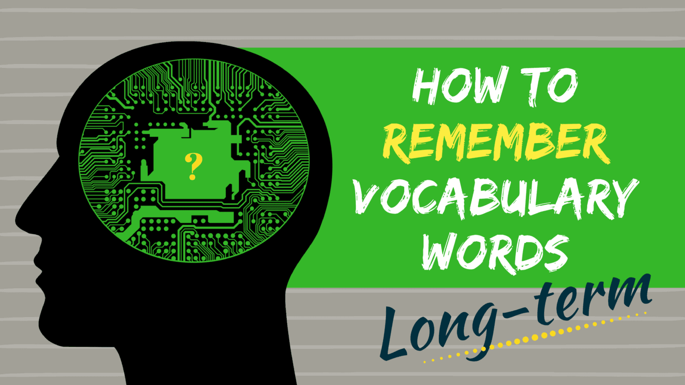 Study hack: How to remember vocabulary words long-term - SchoolHabits