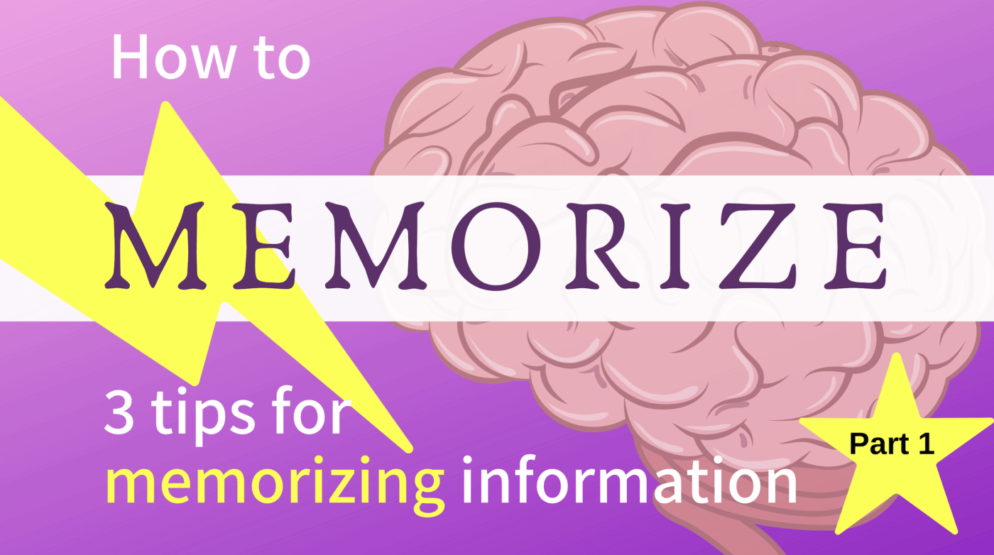 How to memorize information 3 ways: Part 1 - SchoolHabits