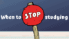 When you should stop studying - SchoolHabits
