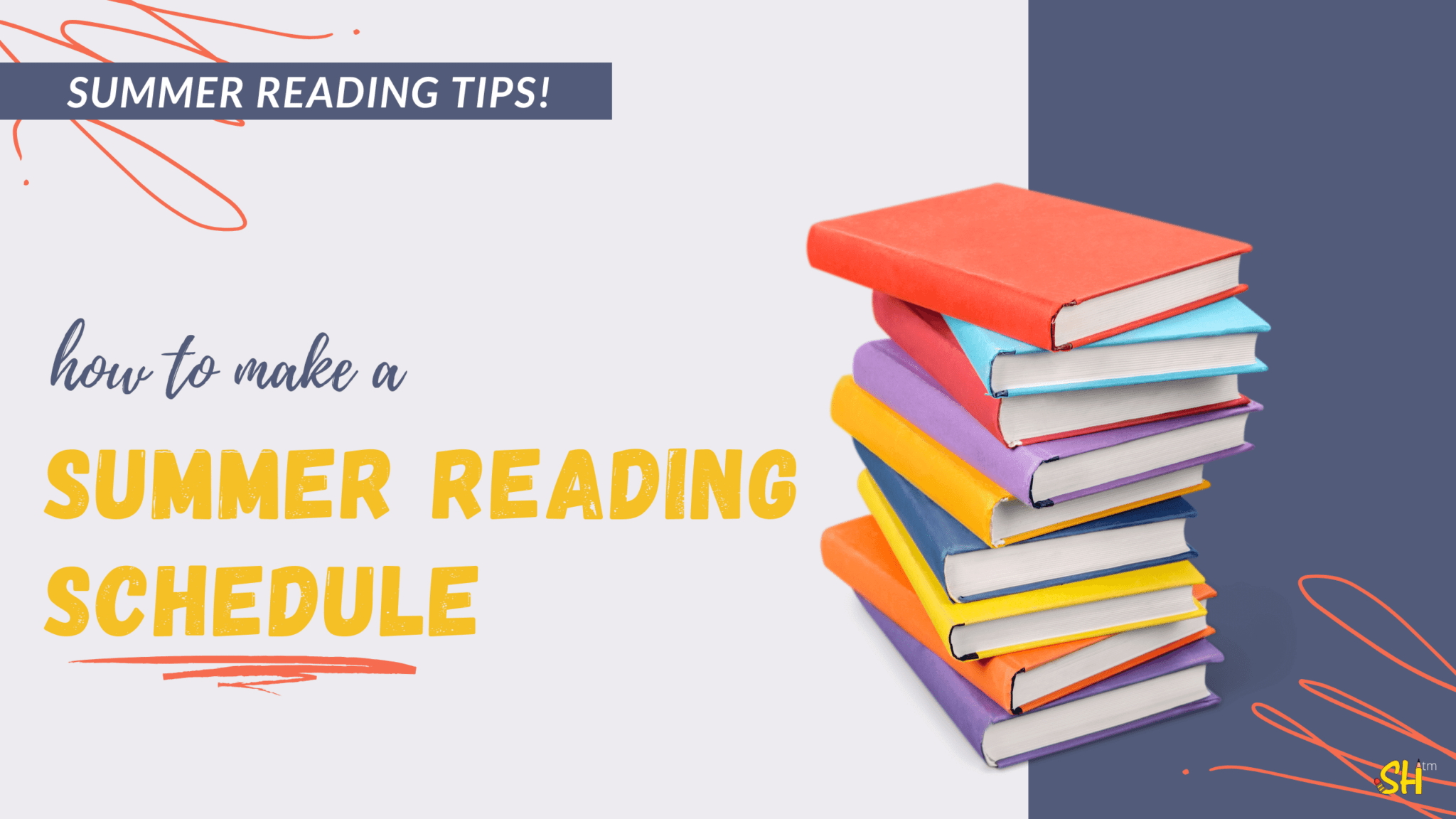 Summer reading tip: Make a summer reading schedule - SchoolHabits
