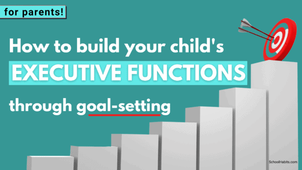 How to build your child’s executive function skills through goal ...