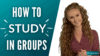 How to study in a group: 6 tips for group study sessions - SchoolHabits