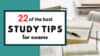 22 best study tips for exams: High school and college edition - SchoolHabits