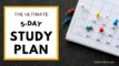 The ultimate 5-day study plan - SchoolHabits