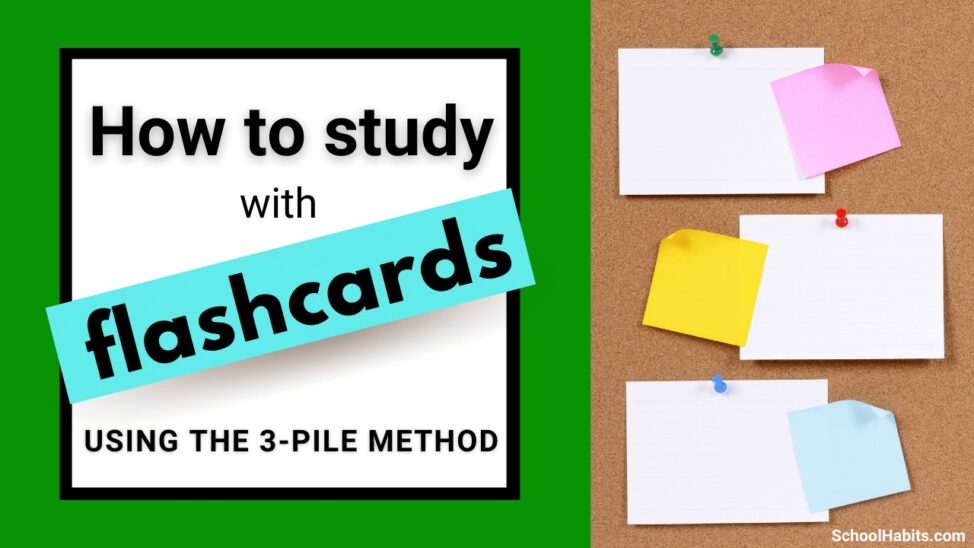 How to study with flashcards: The 3-pile method - SchoolHabits