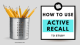 How to use active recall to study - SchoolHabits