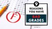 9 Reasons You Have Bad Grades - SchoolHabits