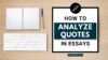 How to analyze quotes in essays: A step-by-step guide - SchoolHabits