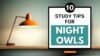 10 study tips for night owls - SchoolHabits