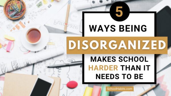 5 ways being a disorganized student makes school harder than it needs ...