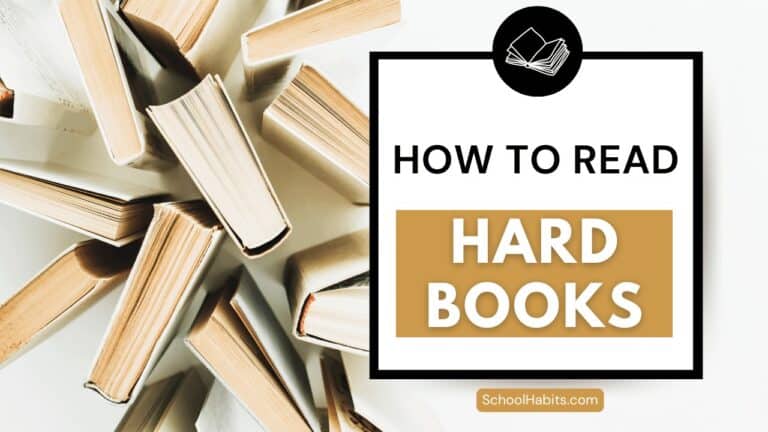 How to read hard books: 7 strategies for difficult text - SchoolHabits