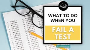 What To Do When You Fail a Test - SchoolHabits