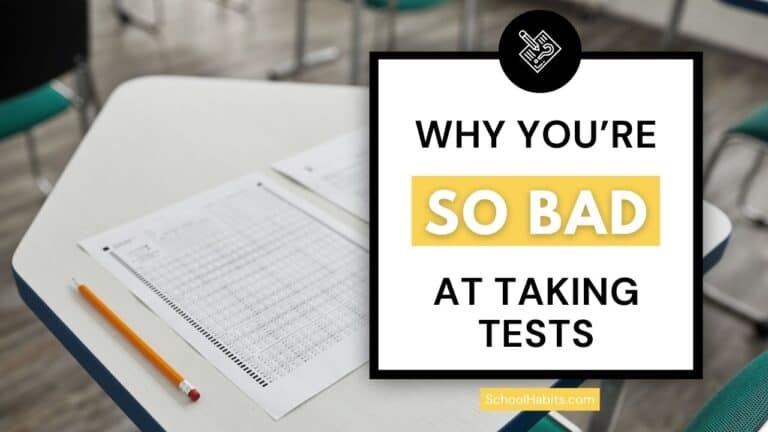 Why You're Bad at Taking Tests - SchoolHabits