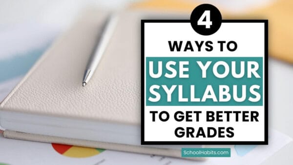 4 Ways to Use Your Syllabus to Get Better Grades - SchoolHabits