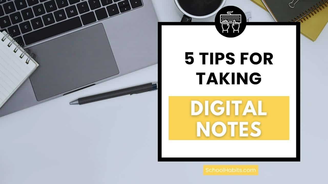 5 Tips for Taking Digital Notes - SchoolHabits