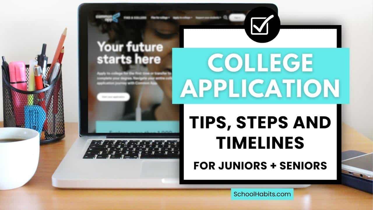 College Application Tips, Steps and Timelines for Juniors and Seniors ...