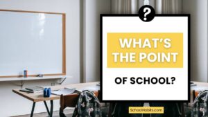 What's the Point of School? - SchoolHabits