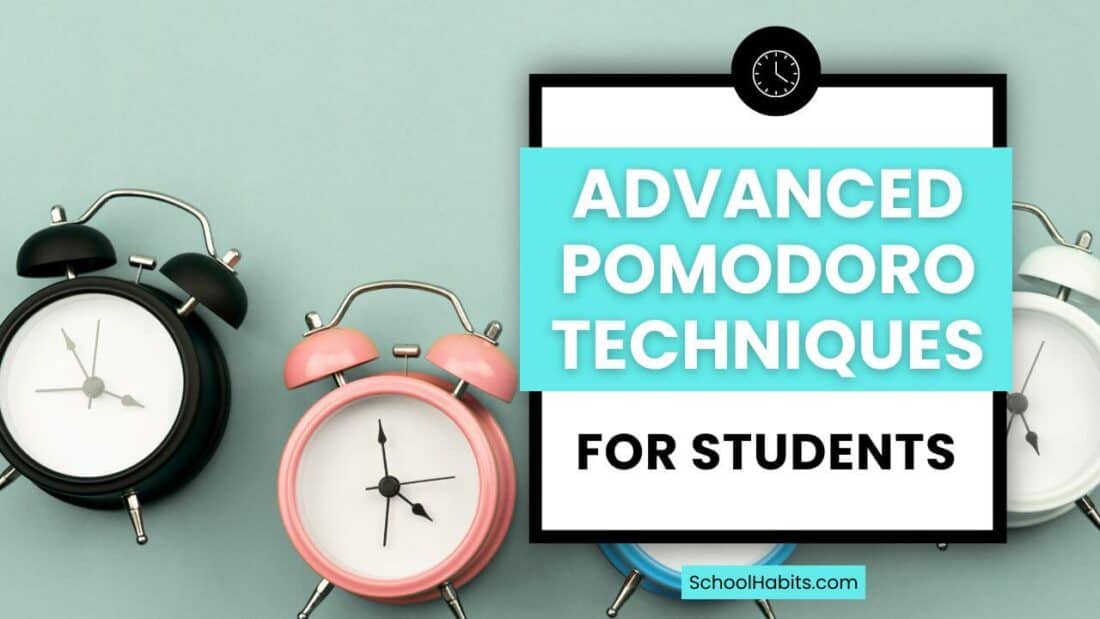 Advanced Pomodoro Techniques for Students: Boost Focus and Study Smarter - SchoolHabits