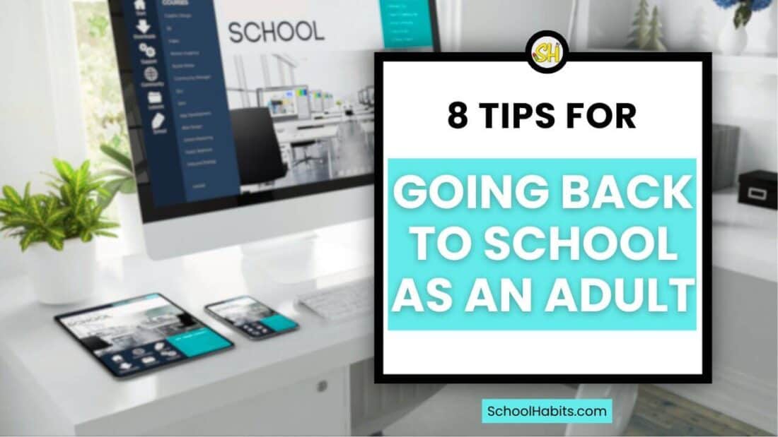 8 Tips for Going Back to School As an Adult - SchoolHabits